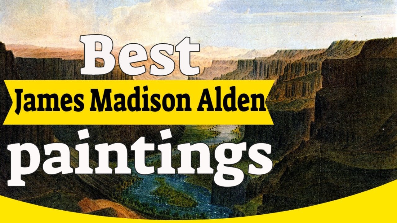 Alden James Madison Paintings - 20 Best Alden James Madison Paintings